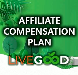 LiveGooD Compensation Plan